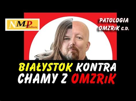 Bia Ystok Zn W Szkalowany Przez Cham W Z Omzrik Patologia Omzrik Youtube