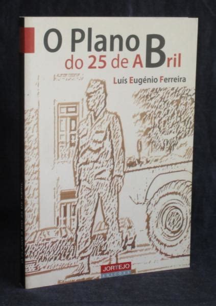 O Plano B Do 25 De Abril Bibliofeira