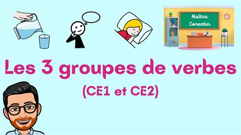 Les Groupes De Verbes Ce Et Ce Fran Ais Grammaire Youtube