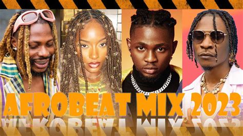 Afrobeats Mix 2023 Afrobeats Bangers 2023 Video Mix Naija 2023