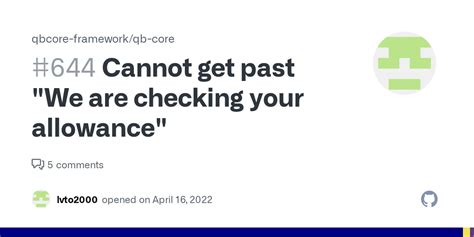 Cannot Get Past We Are Checking Your Allowance Issue 644 Qbcore