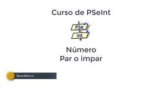 Programa Que Muestra Si Un Numero Es Par O Impar En Pseint Doovi