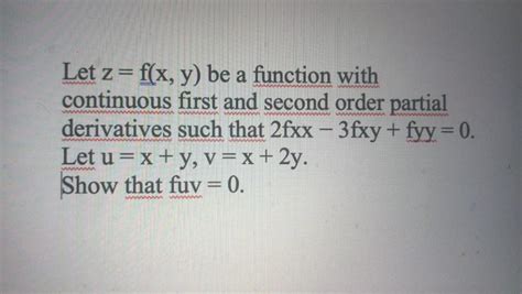 Solved Let Z F X Y Be A Function With Continuous First And Chegg