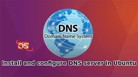 Install And Configure DNS Server In Ubuntu 16 04 LTS OSTechNix