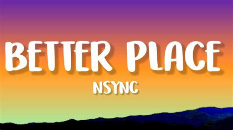 Nsync Better Place Lyrics Chords Chordify