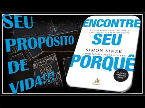 Encontre Seu Porque Simon Sinek Mini Resumo YouTube