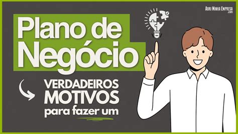 Por Que Fazer Um Plano De Neg Cios Motivos Incr Veis