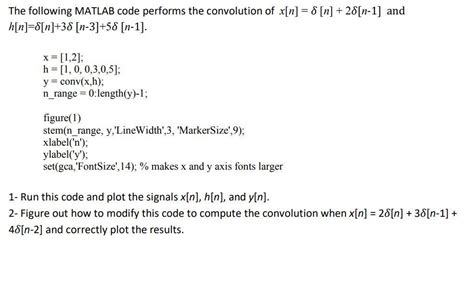 Solved The Following MATLAB Code Performs The Convolution Of Chegg