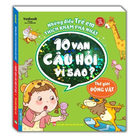 Sách Những điều trẻ em thích khám phá nhất 10 vạn câu hỏi vì sao