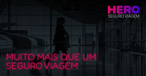 Seguro Viagem Online Rápido e Econômico Hero Seguros