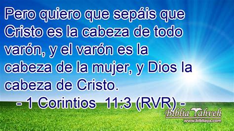 1 Corintios 11 3 RVR Pero quiero que sepáis que Cristo es la