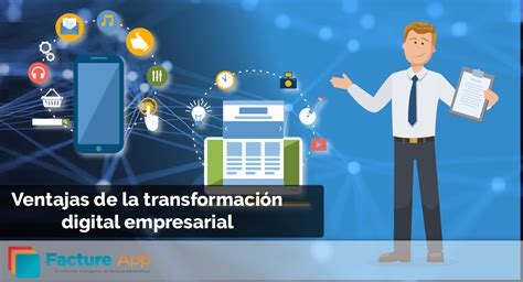 Ventajas de la transformación digital empresarial Facture App