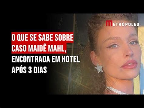 O que se sabe sobre caso Maidê Mahl encontrada em hotel após 3 dias