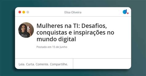 Mulheres na TI Desafios conquistas e inspirações no mundo digital