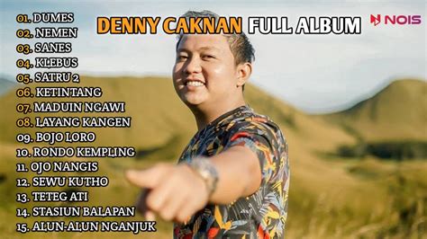 DENNY CAKNAN DUMES NEMEN SANES KLEBUS FULL ALBUM YouTube