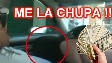 INTERESADA ME LA CHUPA POR DINERO EN MI CARRO BROMA PESADA YouTube