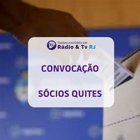 Edital de Convocação Para Assembleia Geral Extra RadialistasRJ