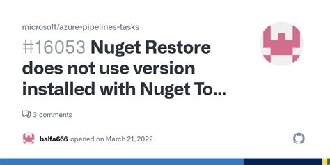 Nuget Restore Does Not Use Version Installed With Nuget Tool Installer