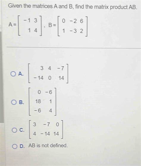 solved given the matrices a and b find the matrix product ab a beginbmatrix 1and3 1