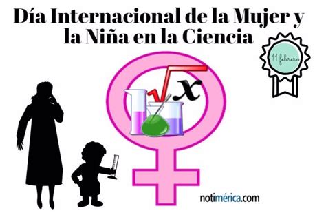 11 de febrero Día Internacional de la Mujer y la Niña en la Ciencia