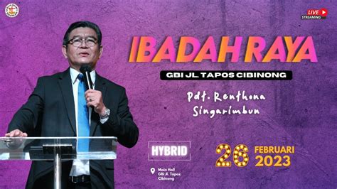 Ibadah Raya 26 Februari 2023 Pdt Renthona Singarimbun 11 00 WIB