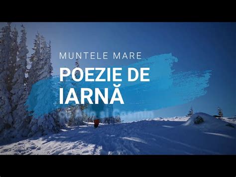 Muntele Mare Poezie De Iarna TurdaTurism RO
