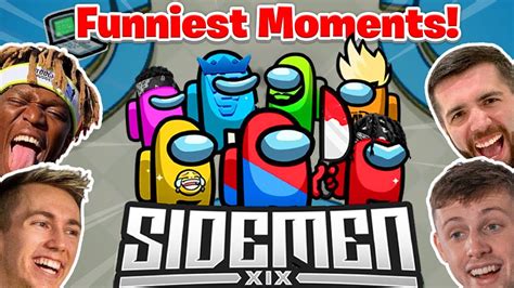 The Sidemen S Funniest Among Us Moments Of All Time Youtube