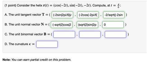 solved consider the helix r t cos 2t sin 2t 2t compute at t 0 the unit tangent