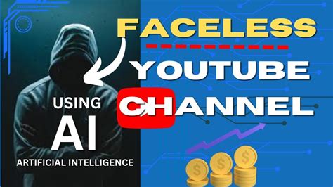 How To Create A Faceless Youtube Channel Using Ai Tools And Earn Money