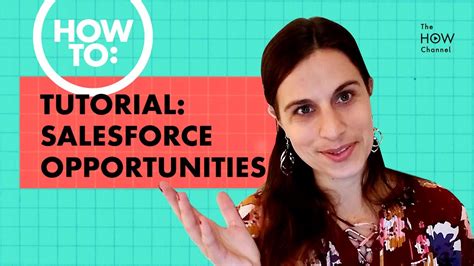 Salesforce Tutorial How To Create And Close Opportunities Like A Pro