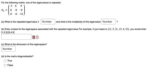 solved for the following matrix one of the eigenvalues is repeated a1 12 what is the repeated