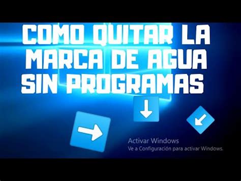 Quitar Marca De Agua Windows El M Todo Definitivo Para Eliminar La