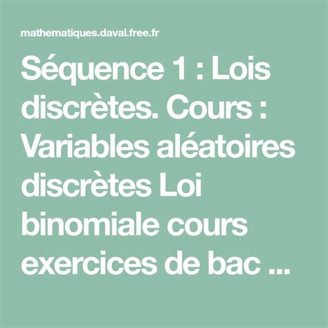 Séquence 1 Lois discrètes Cours Variables aléatoires discrètes Loi