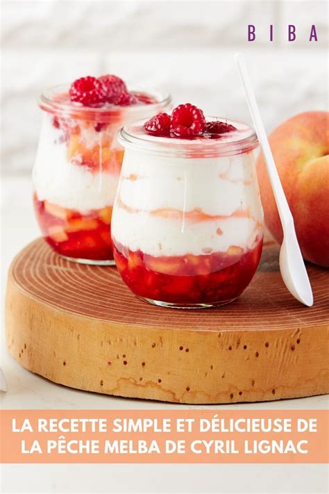 Pêche melba de Cyril Lignac la recette gourmande et rafraîchissante