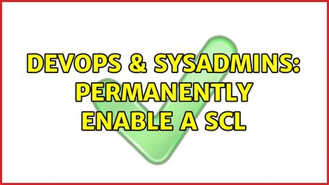 DevOps SysAdmins Permanently Enable A SCL 2 Solutions YouTube