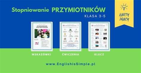 Stopniowanie przymiotników Karty pracy ENGLISH IS SIMPLE