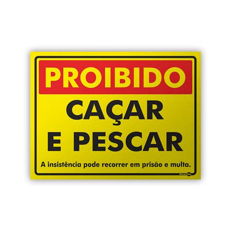 Placa Proibido Caçar e Pescar