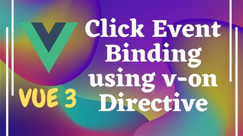 6 understanding vuejs click event binding using v on directive vue3 vue js youtube