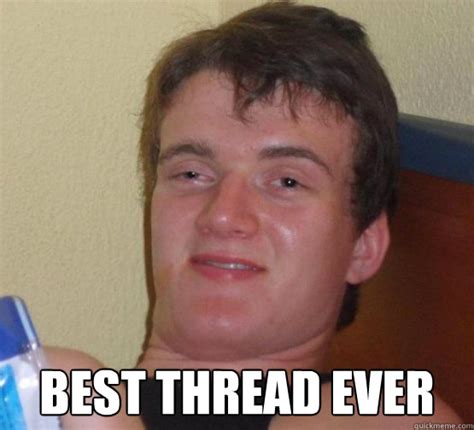 Best Thread Ever Stoner Stanley Quickmeme
