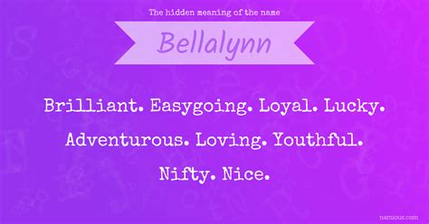 The Hidden Meaning Of The Name Bellalynn Namious