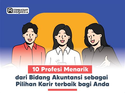Profesi Bidang Akuntansi Sebagai Pilihan Karir Terbaik