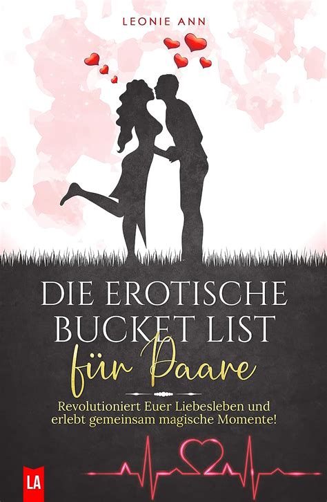 erotische Bucket List für Paare Revolutioniert Euer Liebesleben