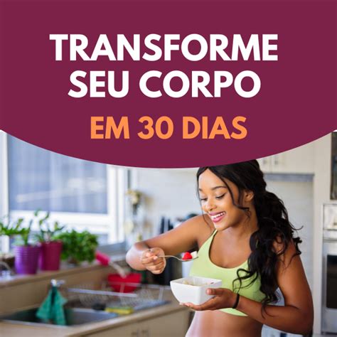 Transforme Seu Corpo Em 30 Dias Rafael Cocciolito Hotmart