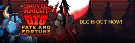 Fate And Fortune Free DLC Of Shovel Knight Dig Introducing A New