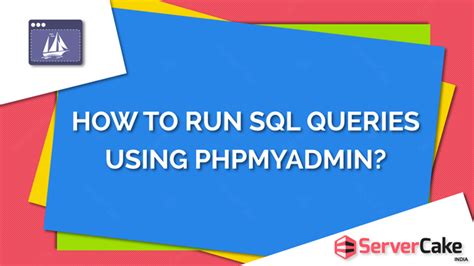 How To Run The Sql Queries Using Phpmyadmin On Cpanel Server