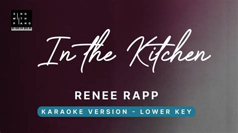 In The Kitchen Rene Rapp Lower Key Karaoke Piano Instrumental
