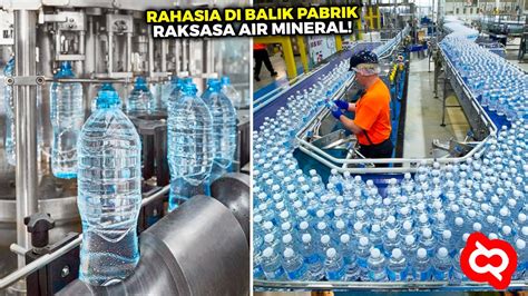 Sering Diminum Tapi Gak Tau Cara Buatnya Beginilah Proses Produksi Air