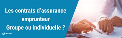 Contrat Dassurance Emprunteur Collectif Ou Individuel MaxiAssur