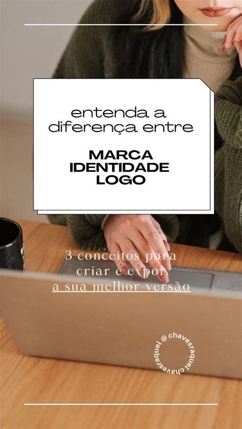 Entenda a diferença entre marca identidade e logo Tendências de