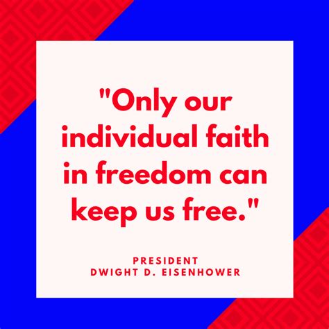 President Dwight D Eisenhower On Freedom Happy 4 Of July 4th Of July